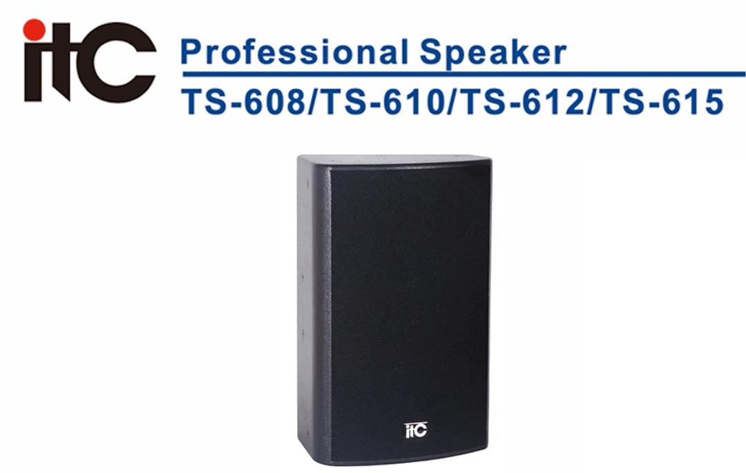 iTC TS-608/TS-610/TS-612/TS-615 Professional Speaker